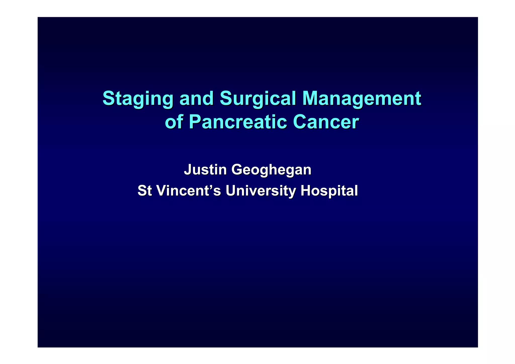 Staging and Surgical Management of Pancreatiic Cancer | PDF | Surgery ...