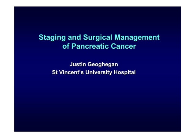 Staging and Surgical Management of Pancreatiic Cancer | PDF | Surgery | Medical Health