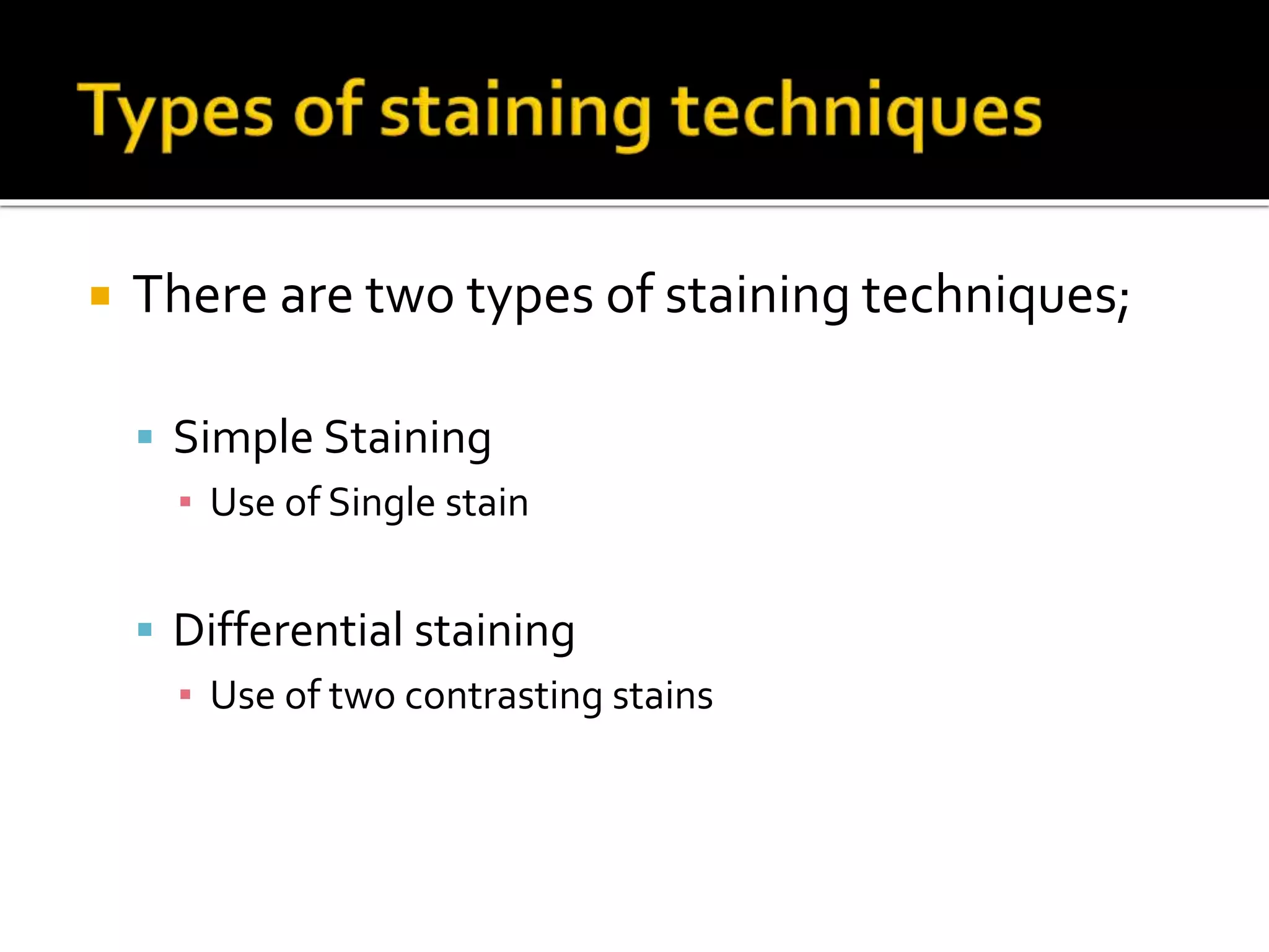 Staining? Importance of staining, What is Stain? Types of stain on the basis of charge, Types of ...
