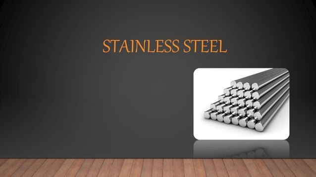 Stainless steel | PPTX | Chemistry | Science