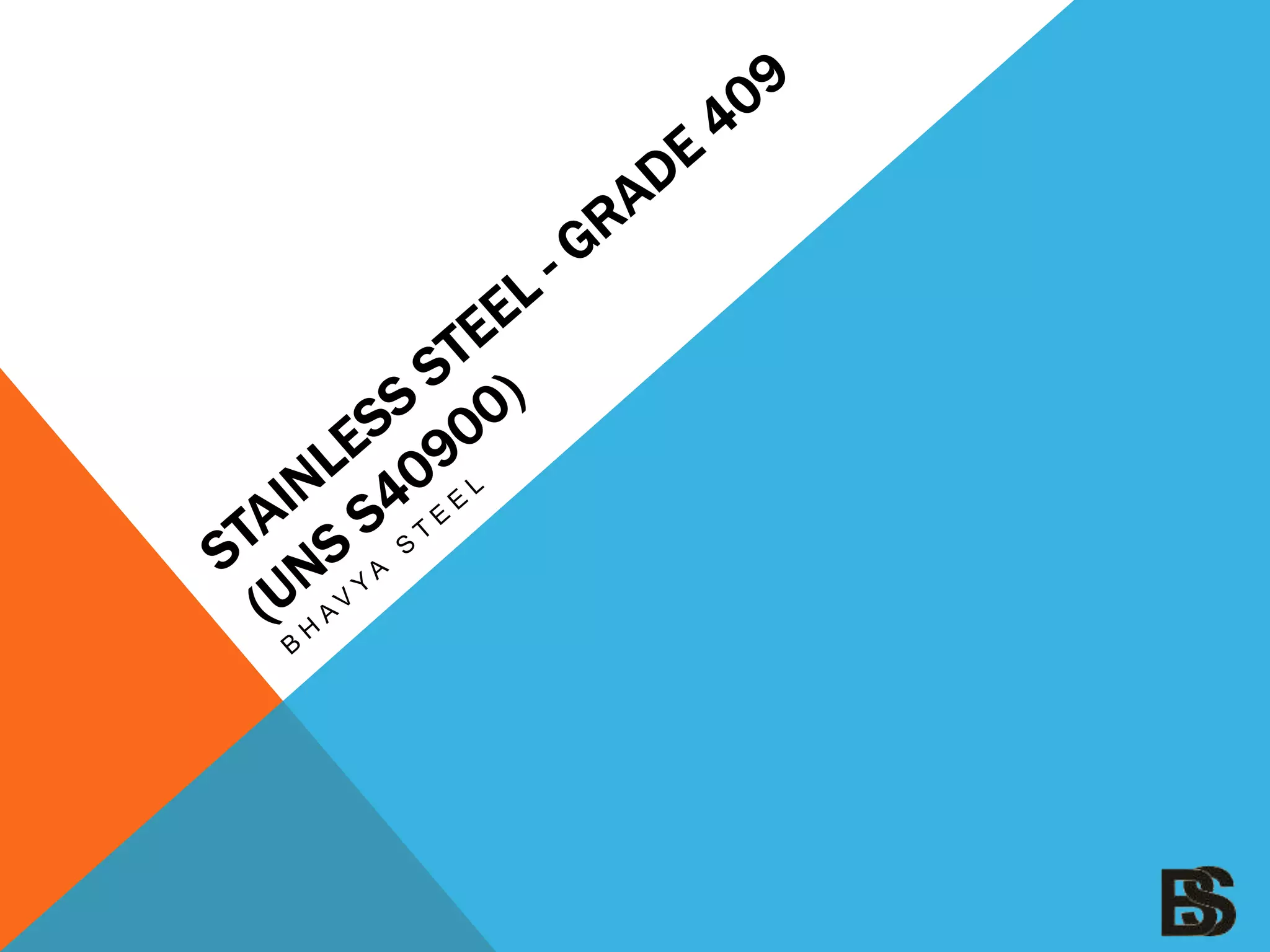 Stainless steel grade 409 (uns s40900 | PPTX