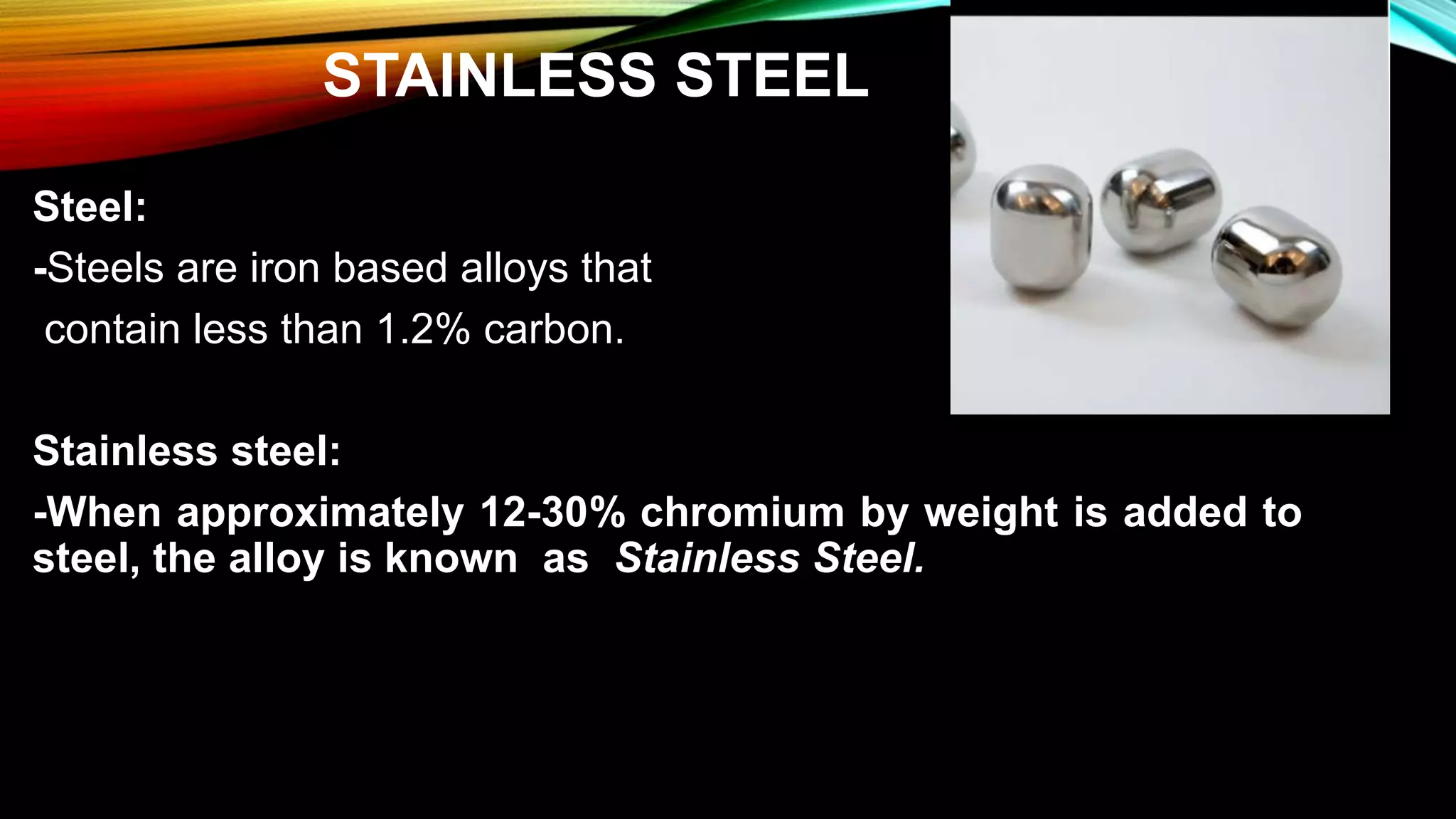 Stainless steel and their properties | PPTX
