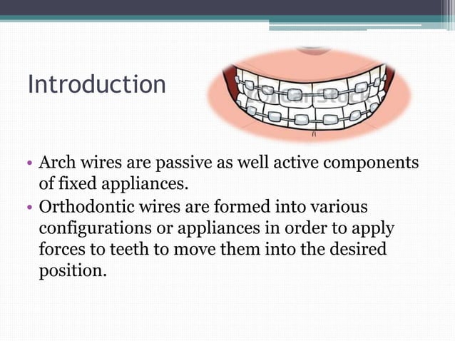 Stainless steel arch wire in orthodontics | PPTX | Chemistry | Science