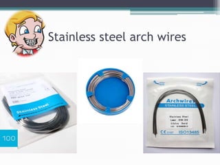 Stainless steel arch wire in orthodontics | PPTX