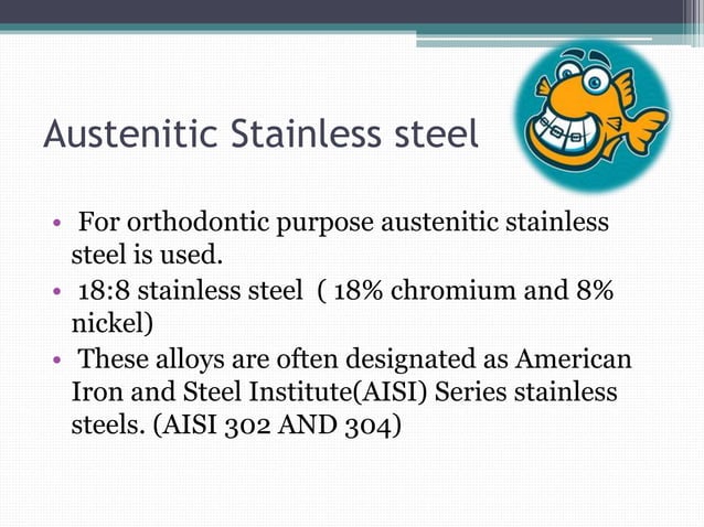 Stainless steel arch wire in orthodontics | PPTX | Chemistry | Science