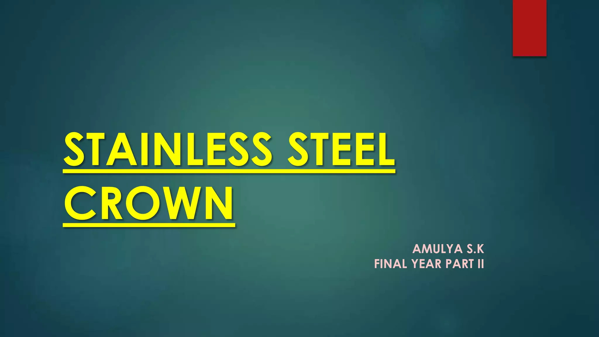 STAINLESS STEEL CROWN.pptx