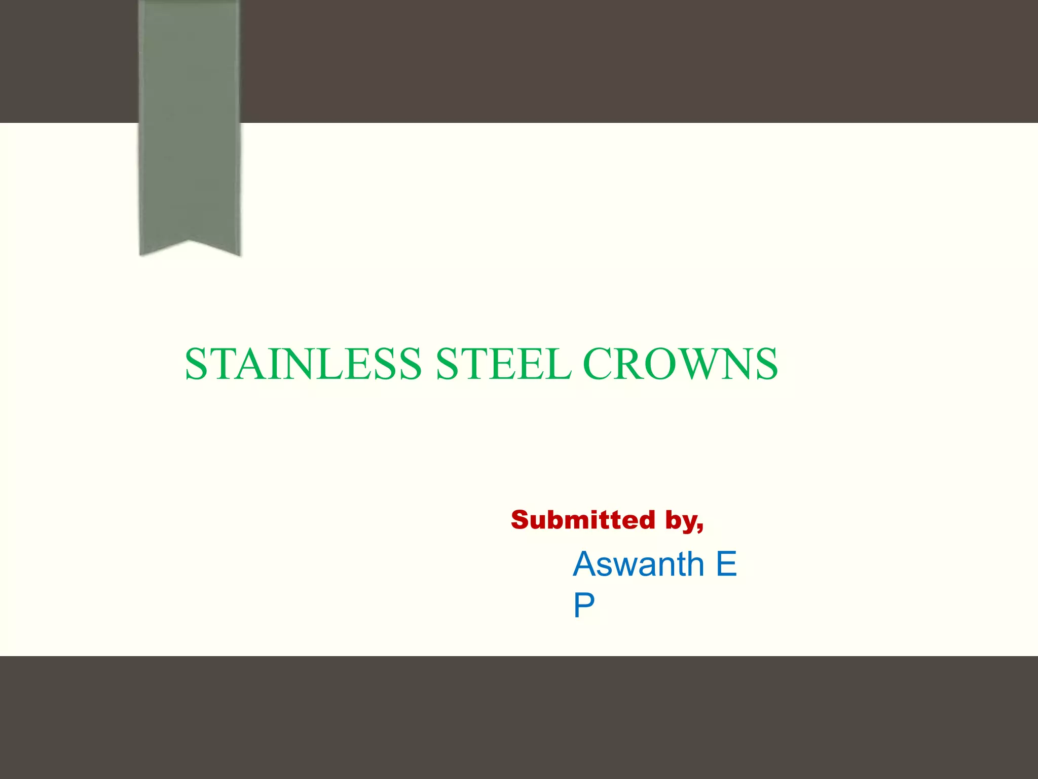 Stainless Steel Crowns | PPTX