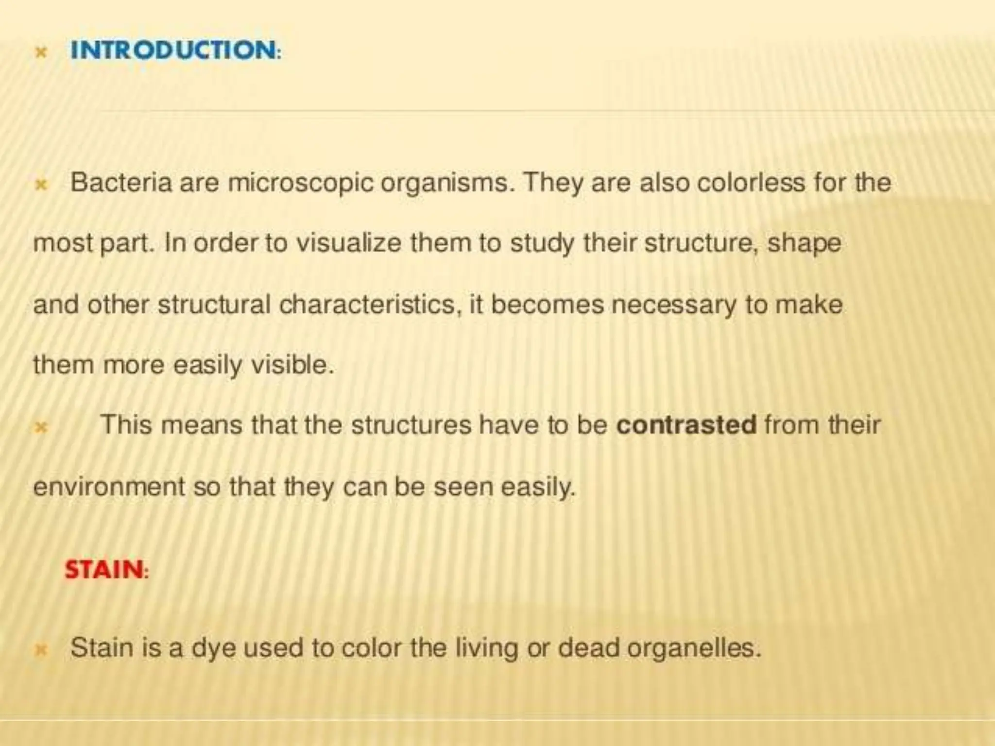 STAINSStains and dyes are frequently used in histology, in cytology ...