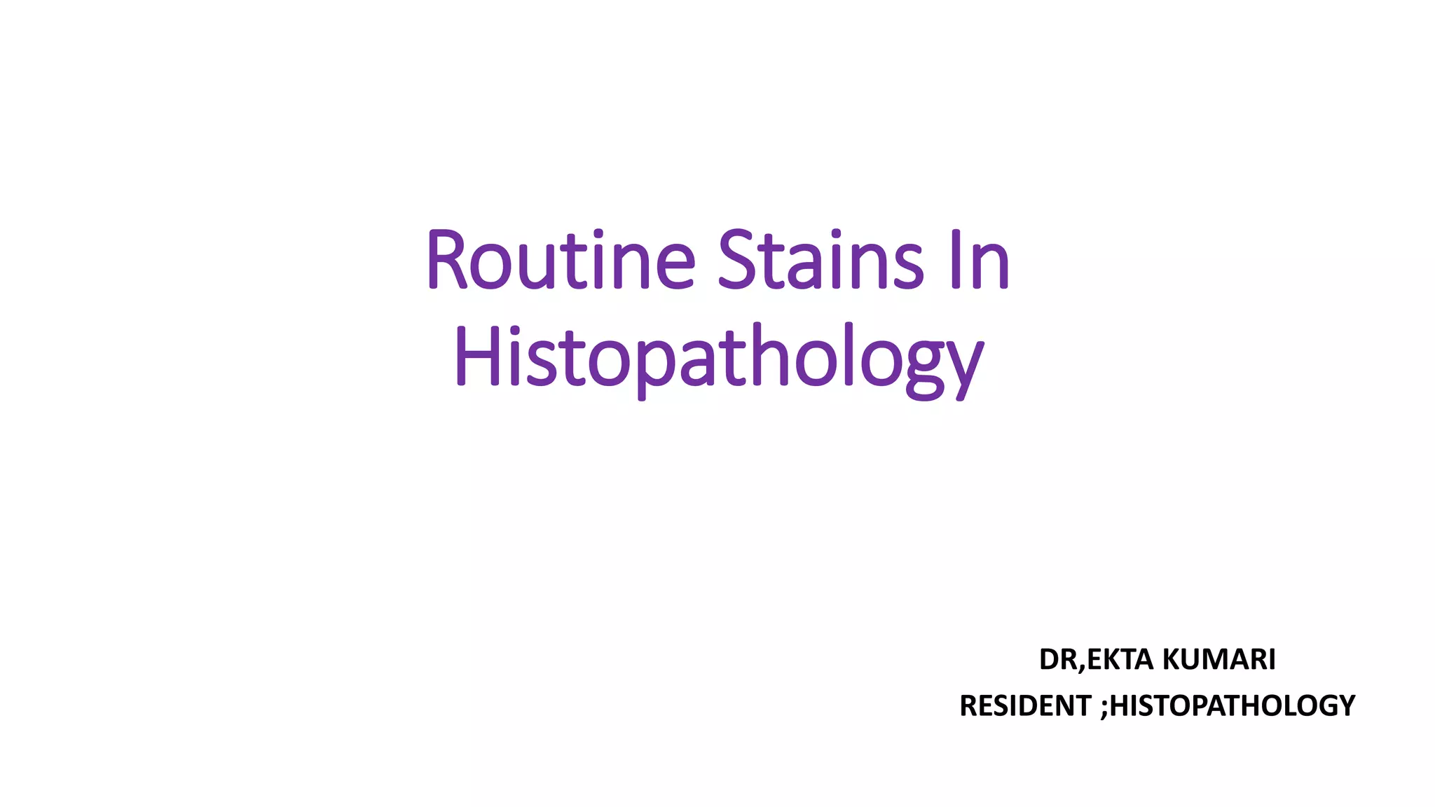 STAINS IN HISTOPATHOLOGY.pptx