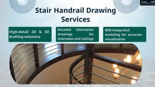 Staircase and Handrail Detailing Services | PPTX