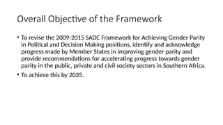 Stakeholder Presentation - SADC Framework for Achieving Gender Parity in Political - Sep 2024.pptx