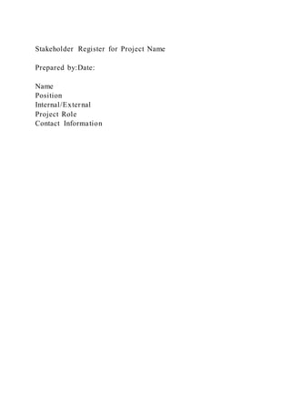 Stakeholder Register for Project NamePrepared byDateName | DOCX