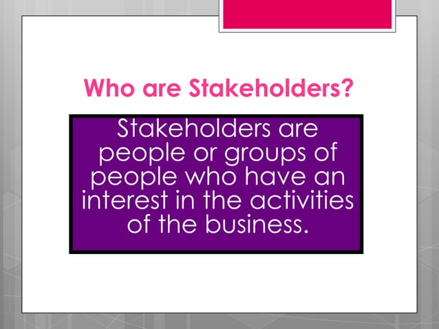 Stakeholders | PPTX | Business | Business and Finance