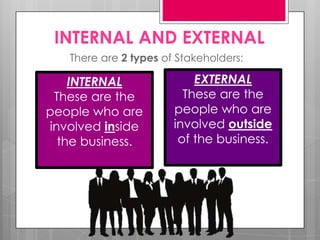 Stakeholders | PPTX | Business | Business and Finance