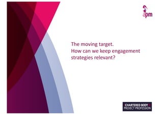 Stakeholders engaging with a moving target | PDF