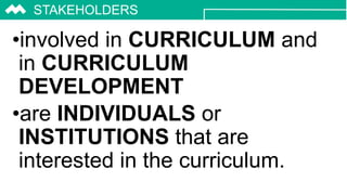 STAKEHOLDERS IN CURRICULUM IMPLEMENTATION.pptx