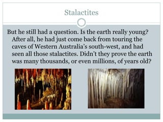 Stalactites: Millions of years or recently formed? | PDF
