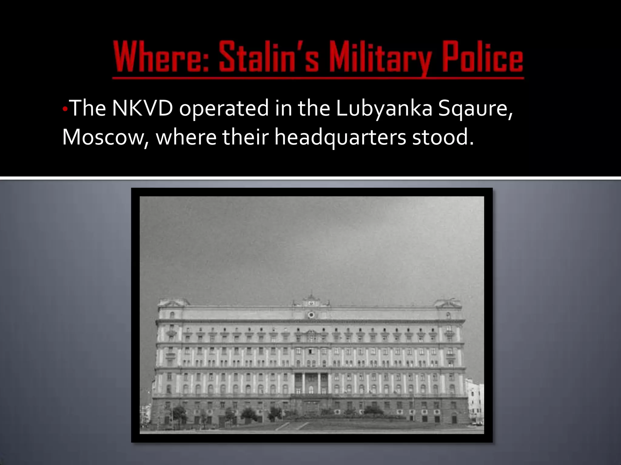 Stalin’s military police (nkvd) | PPTX