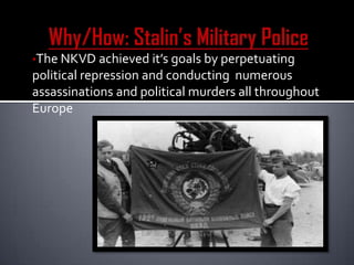 Stalin’s military police (nkvd) | PPTX
