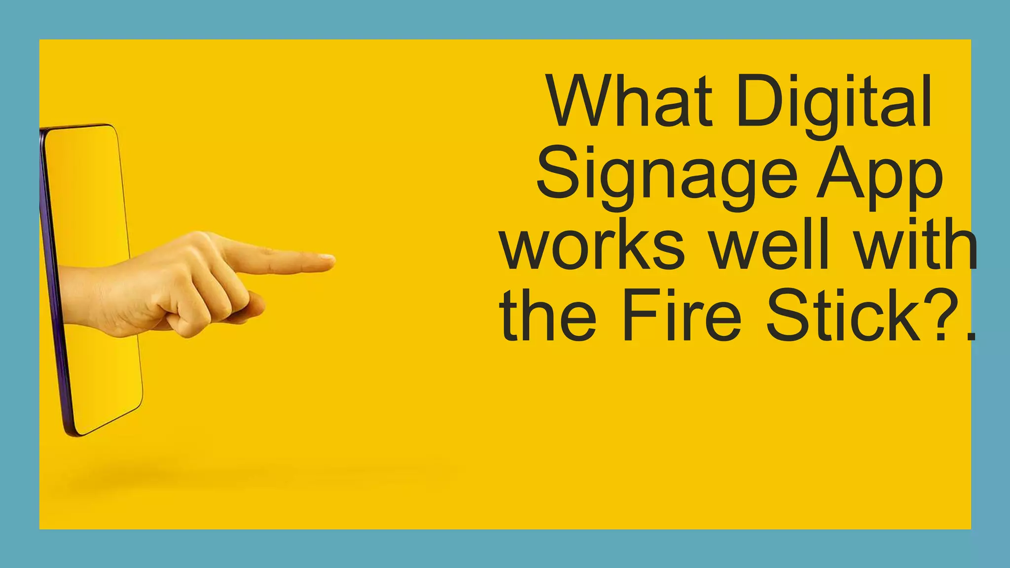 Amazon Fire Stick Digital Signage using Signage Tube | PPT