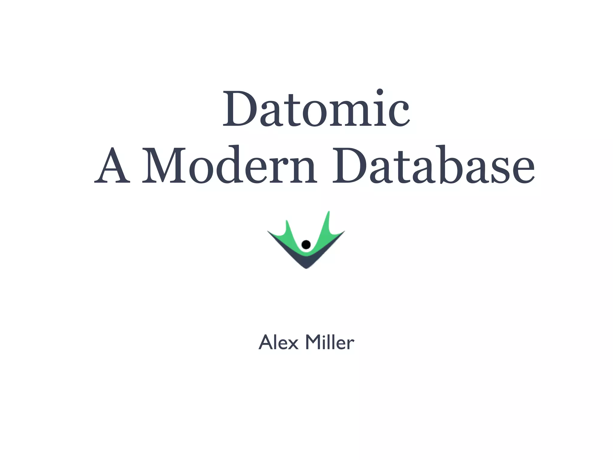 Datomic – A Modern Database - StampedeCon 2014 | PPT