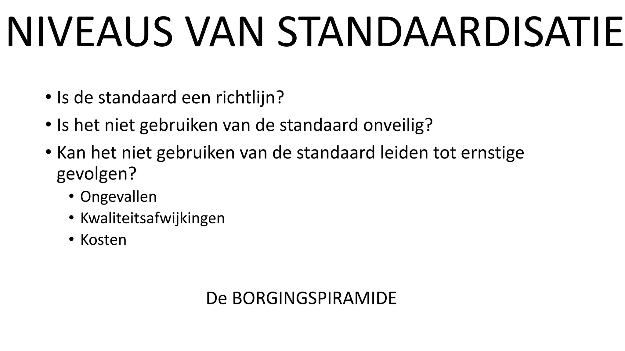 Standaardiseren en Borgen.pptx