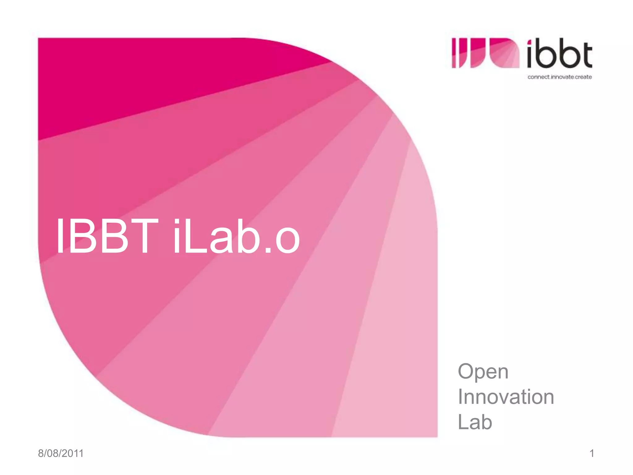IBBT ilab.o, Open Innovation in ICT | PPT