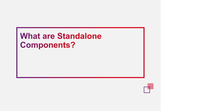 Standalone Components in Angular Presentation | PPT | Free Download