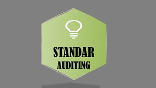 STANDAR AUDITING DAN STANDAR PROFESI-1.pptx dalam mata kuliah audit | PPTX