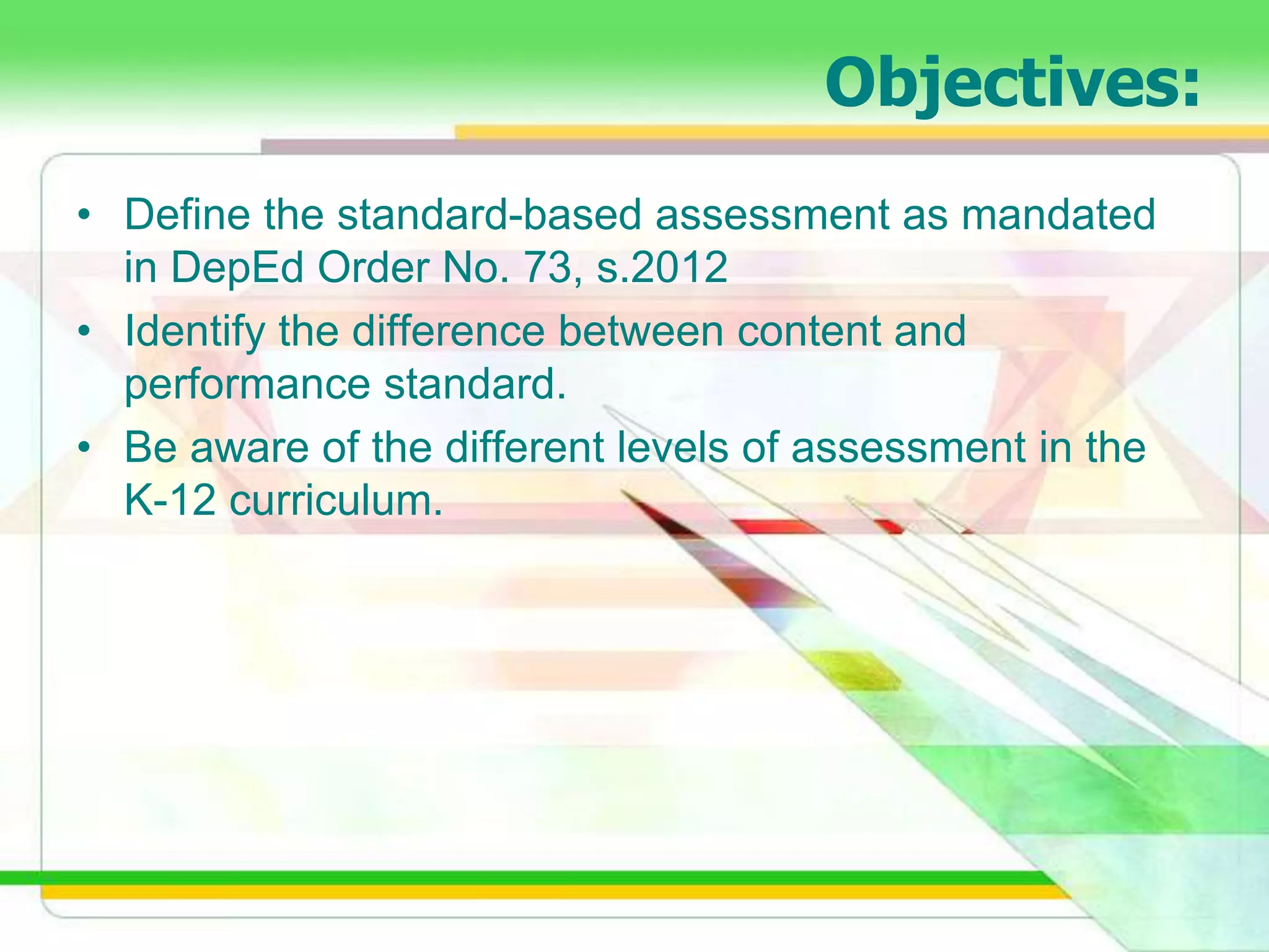 Standards- based assessment based on K-12 Curriculum | PPTX