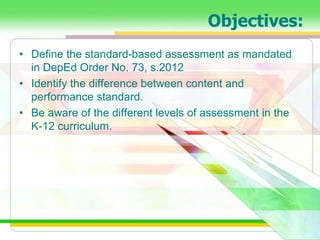 Standards- based assessment based on K-12 Curriculum | PPTX