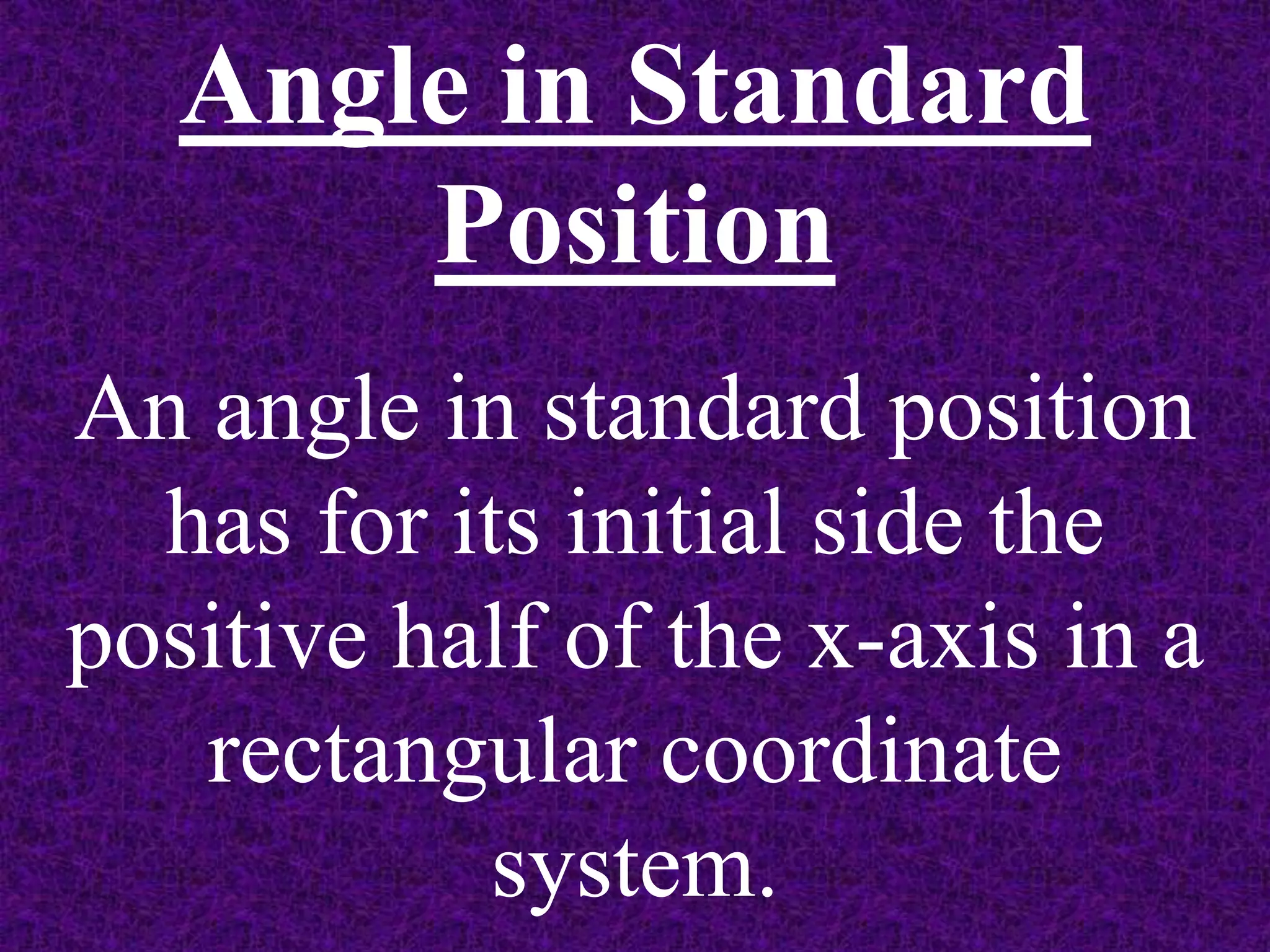 Standard-Position-of-an-Angle-FULL.ppt