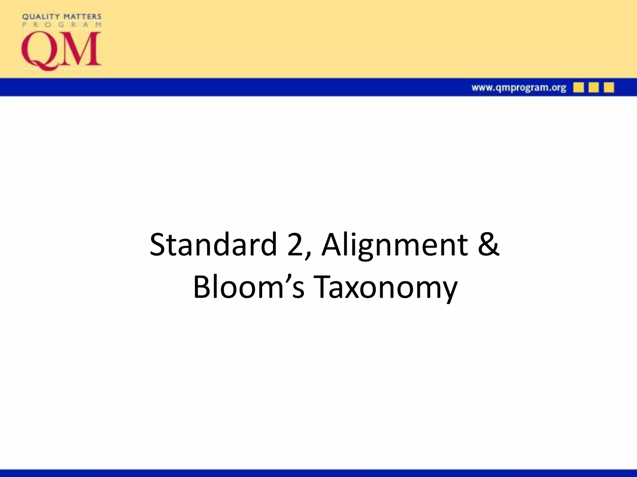 Standard 2 Alignment and Bloom's Taxonomy | PPTX
