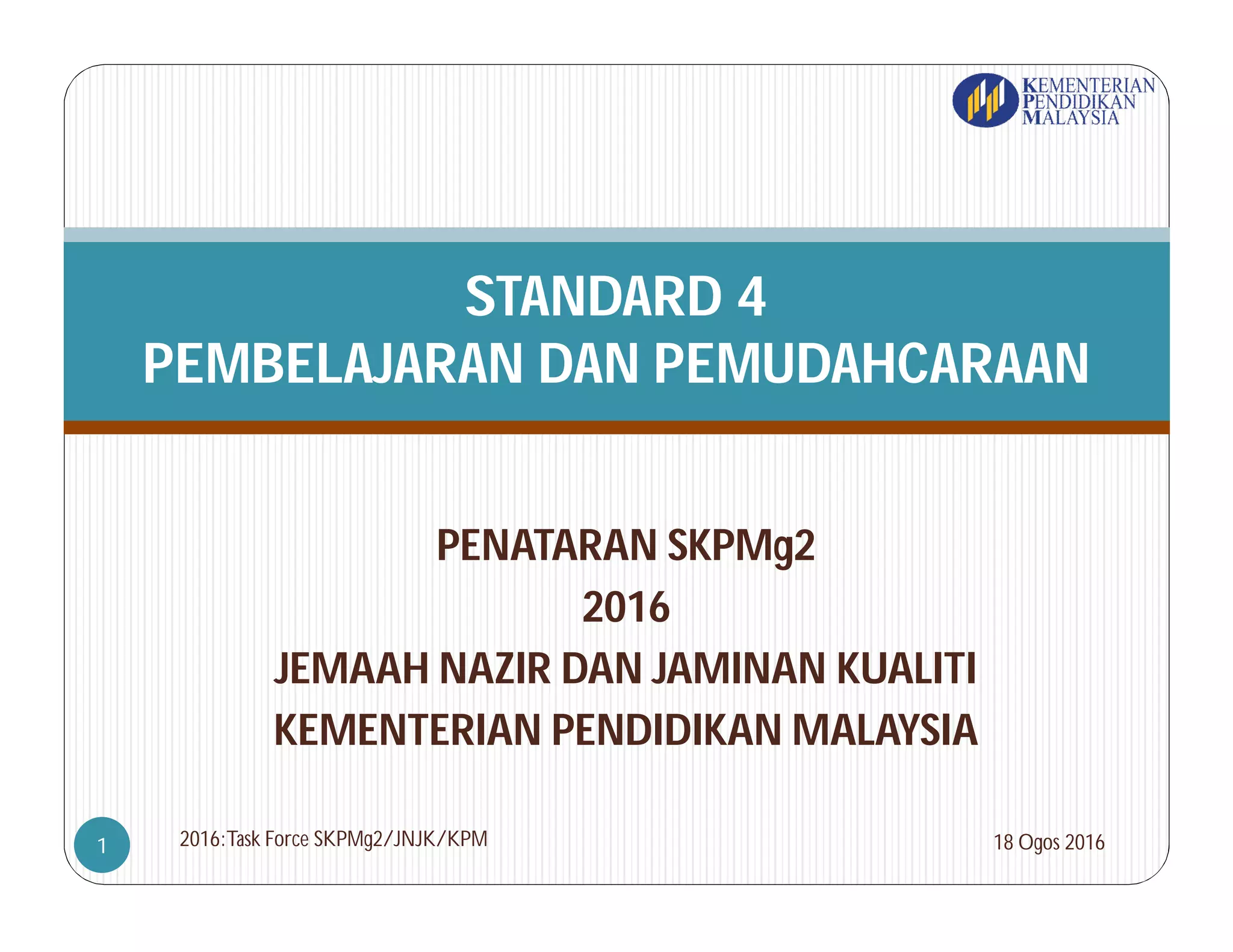 STANDARD 4 - PEMBELAJARAN DAN PEMUDAHCARAAN (PdPc) (Standard Kualiti Pendidikan Malaysia ...