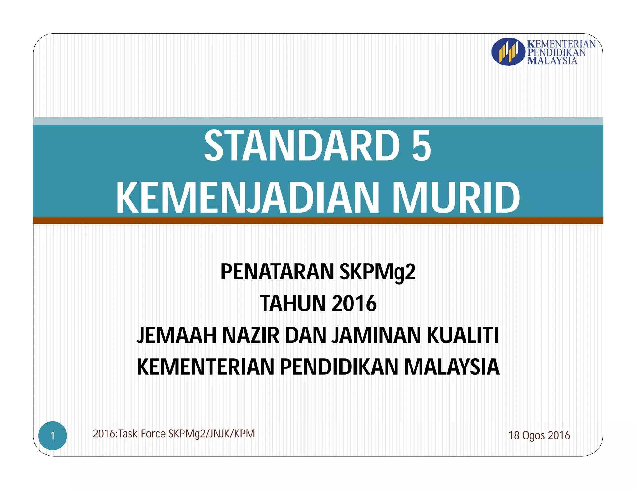STANDARD 5 - KEMENJADIAN MURID (Standard Kualiti Pendidikan Malaysia ...