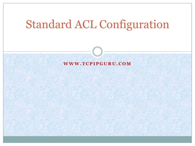 How to configure Standard ACL for a network | PPTX