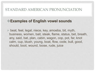 Standard american pronunciation | PPTX