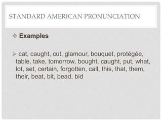 Standard american pronunciation | PPTX
