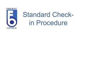 Standard Check-in Procedure.ppt1.ppt | Credit Cards | Personal Debt