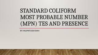 Standard Coliform Most Probable Number (MPN).pptx