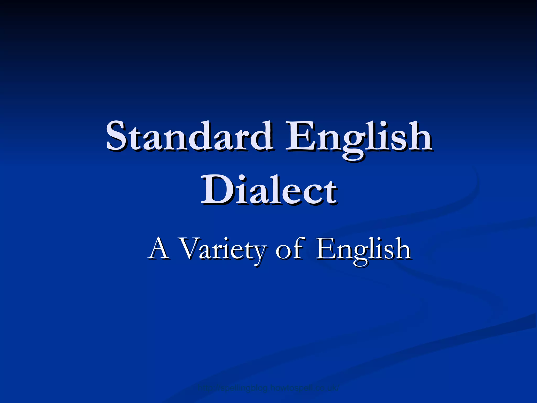 Standard English Dialect | PPT