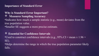 Standard Error (SE) is a fundamental concept in statistics u.pptx