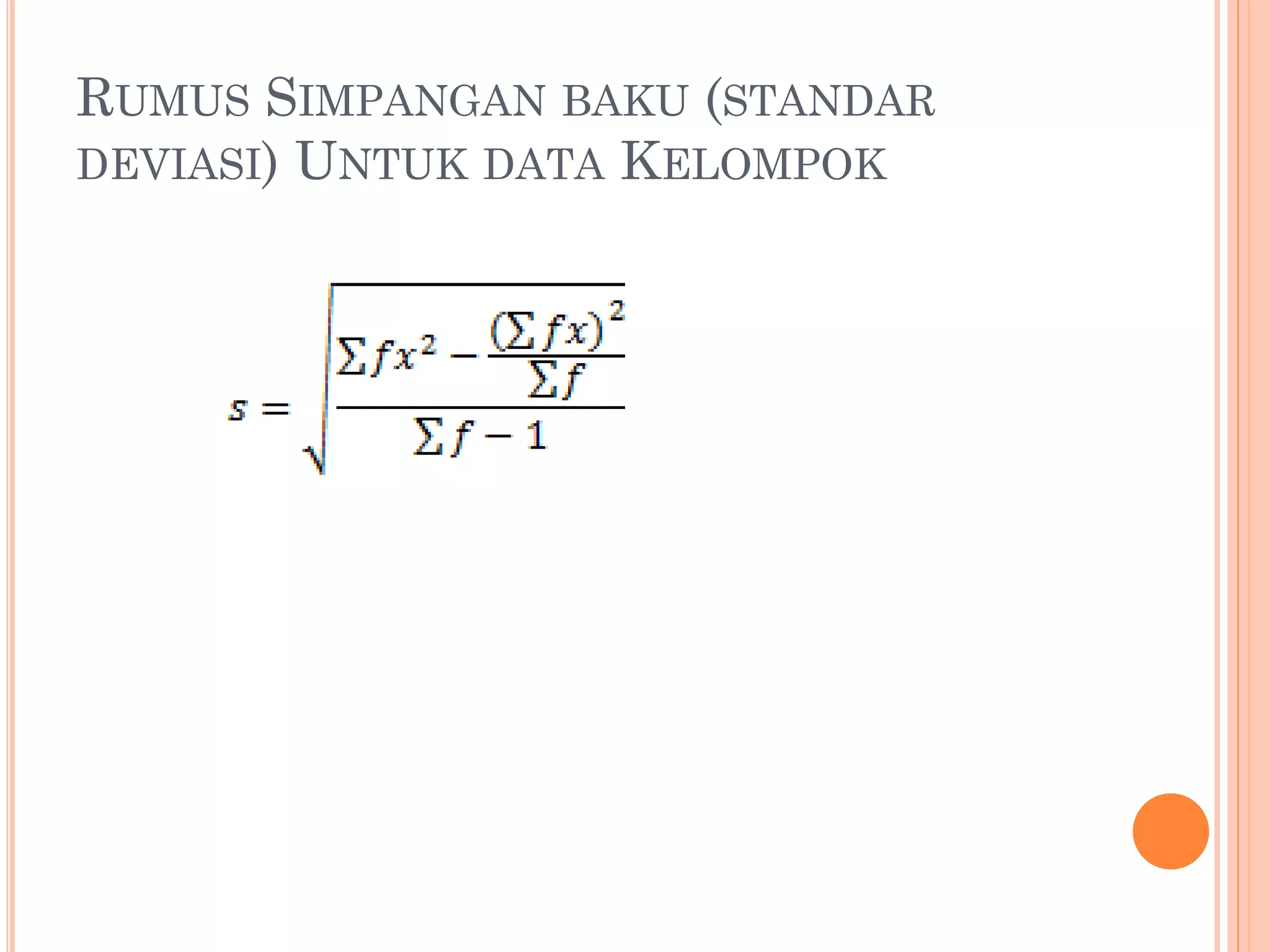 Standar deviasi ( simpangan baku) untuk data kelompok(2).pptx