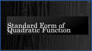 Standard form of quadratic function | PPTX