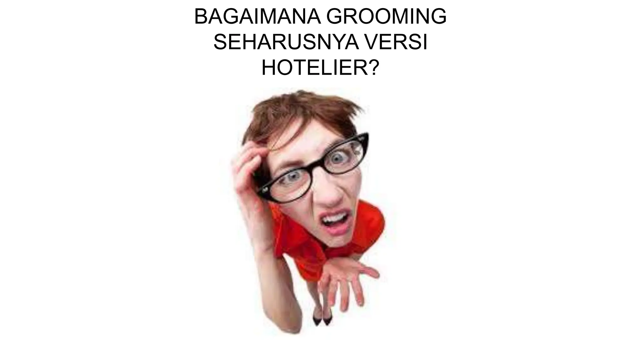 STANDARD GROOMING & ETITUDE OF HOTELIER.pptx