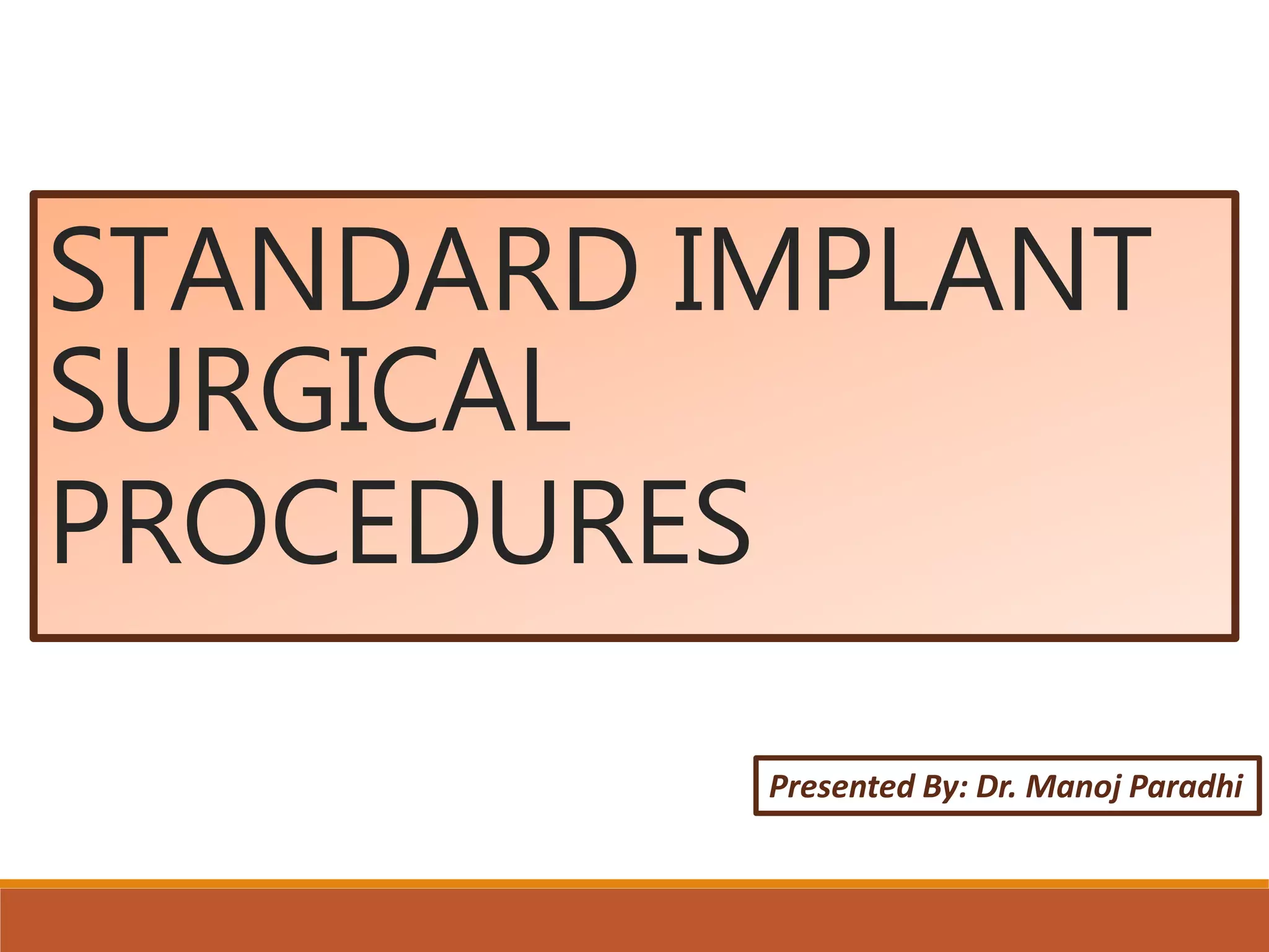 Standard implant surgical procedures | PPTX