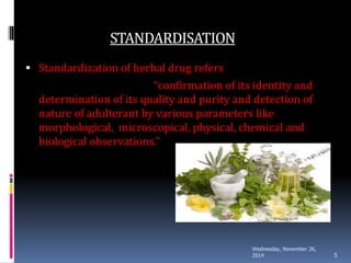 Standardisation of herbal drug | PPT