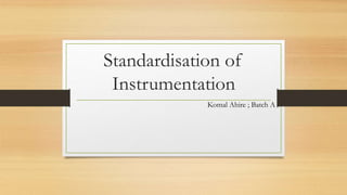 Standardisation of Insttrumentation.pptx