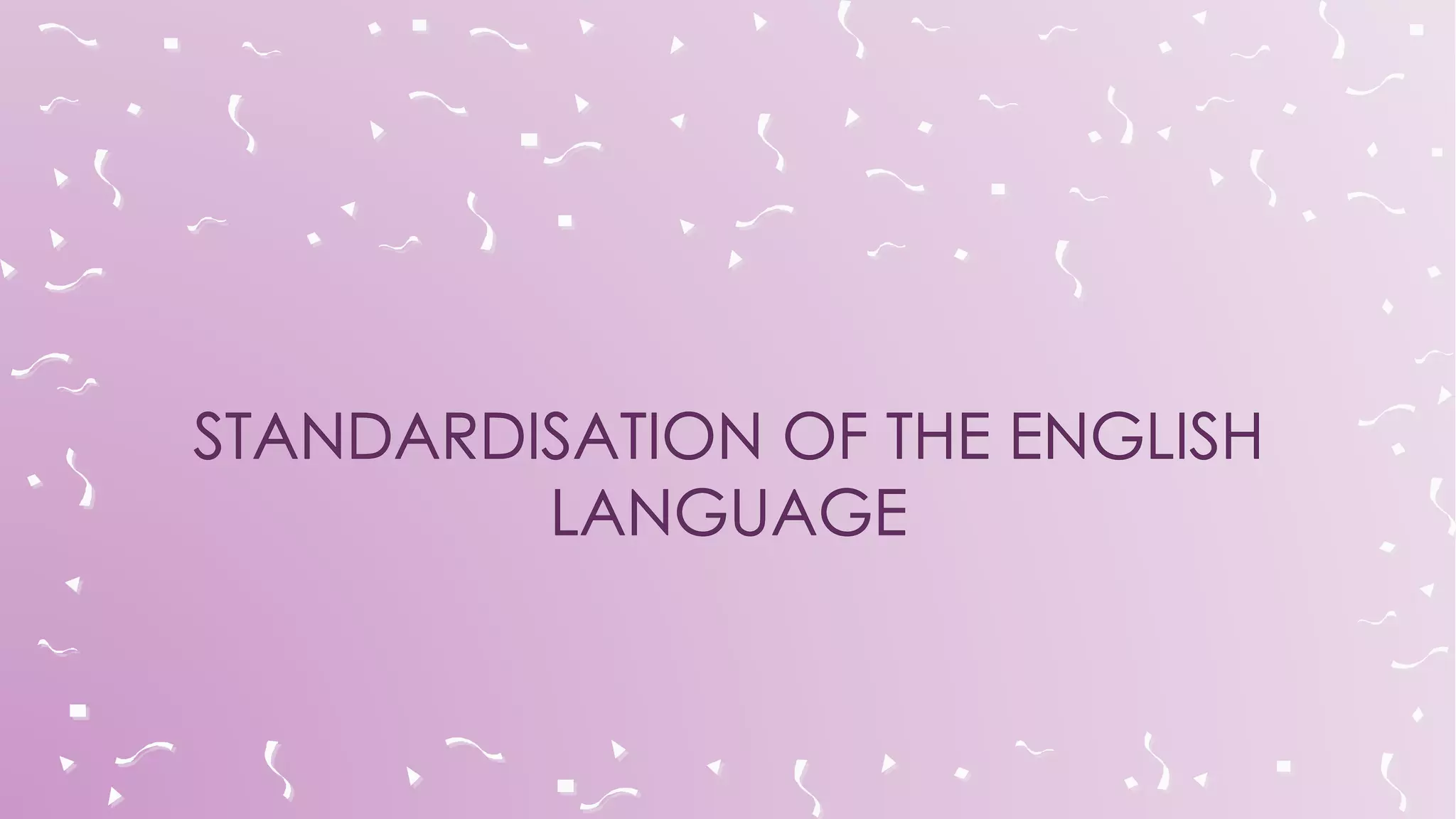Standardisation of the english language | PPTX