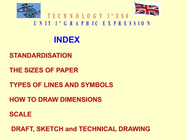 Standardisation, the sizes of paper, types of lines and symbols ...